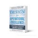 Design for Operational Excellence: A Breakthrough Strategy for Business ...